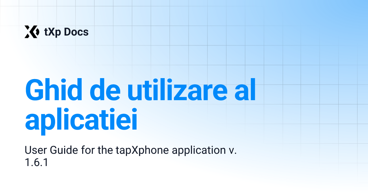 Ghid de utilizare al aplicatiei | tXp Docs